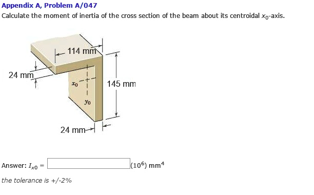 SOLVED: Calculate the moment of inertia of the cross section of the beam about its centroidal x ...
