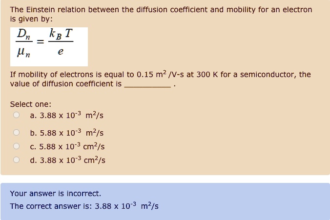 SOLVED: The Einstein relation between the diffusion coefficient and ... SOLVED: The Einstein relation between the diffusion coefficient and ...