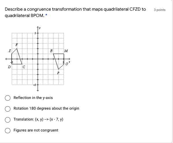 SOLVED: 'I need help Fast!!!!!!! Describe a congruence transformation that maps quadrilateral ...