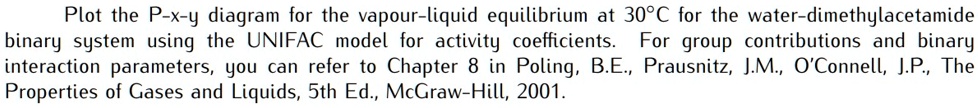SOLVED: Plot the P-x-y diagram for the vapor-liquid equilibrium at 30°C for the water ...
