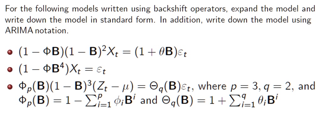 for the following models written using backshift operators expand the model and write down the ...