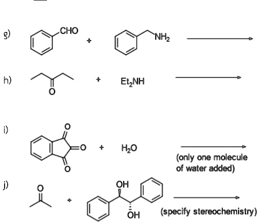 SOLVED: CHO h) EtzNH Ho (only one molecule water added) OH OH (specify ...