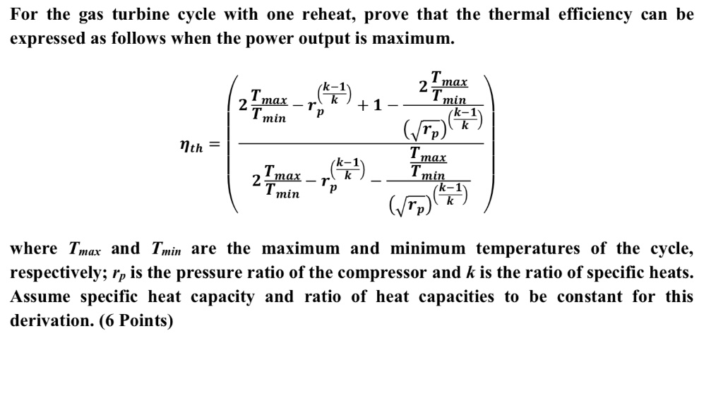 SOLVED: For the gas turbine cycle with one reheat, prove that the thermal efficiency can be ...