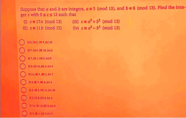 Suppose that a and b are integers, a ≡5 13, and b ≡6 13. Find the ...