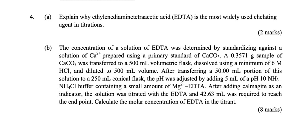 4. (a) Explain why ethylenediaminetetraacetic acid (EDTA) is the most ...