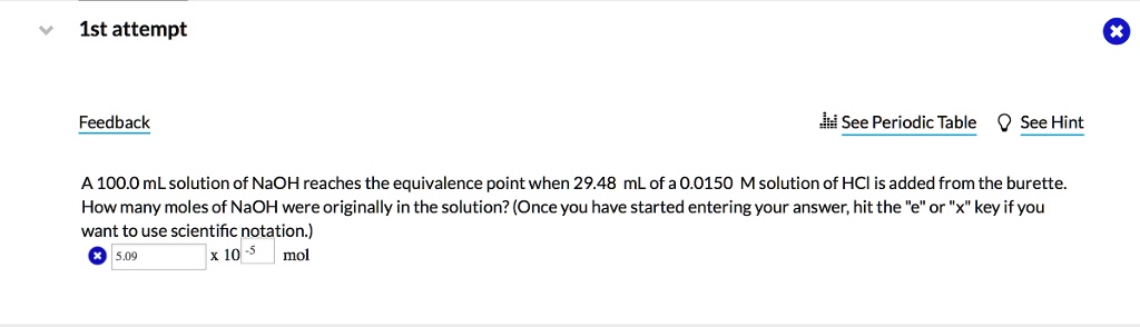 SOLVED: Ist attempt Feedback 44See Periodic Table See Hint A 100.0 mL solution of NaOH reaches ...