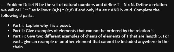 SOLVED: Problem D: Let N be the set of natural numbers and define T= NxN: Define relation we ...