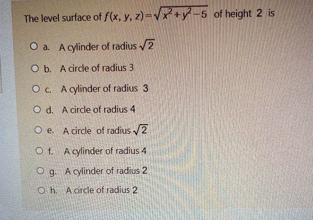 SOLVED: The level surface of f(x,y, 2) =VXFY-5 of height 2 is a A ...