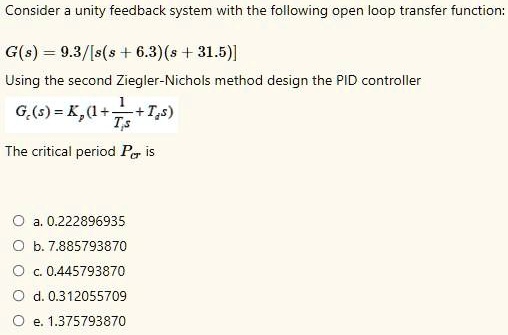 SOLVED: Consider a unity feedback system with the following open loop transfer function: Gs = 9. ...