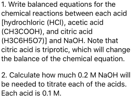 SOLVED:1. Write balanced equations for the chemical reactions between each acid [hydrochloric ...