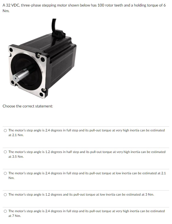 SOLVED: A 32 VDC, three-phase stepping motor shown below has 100 rotor ...