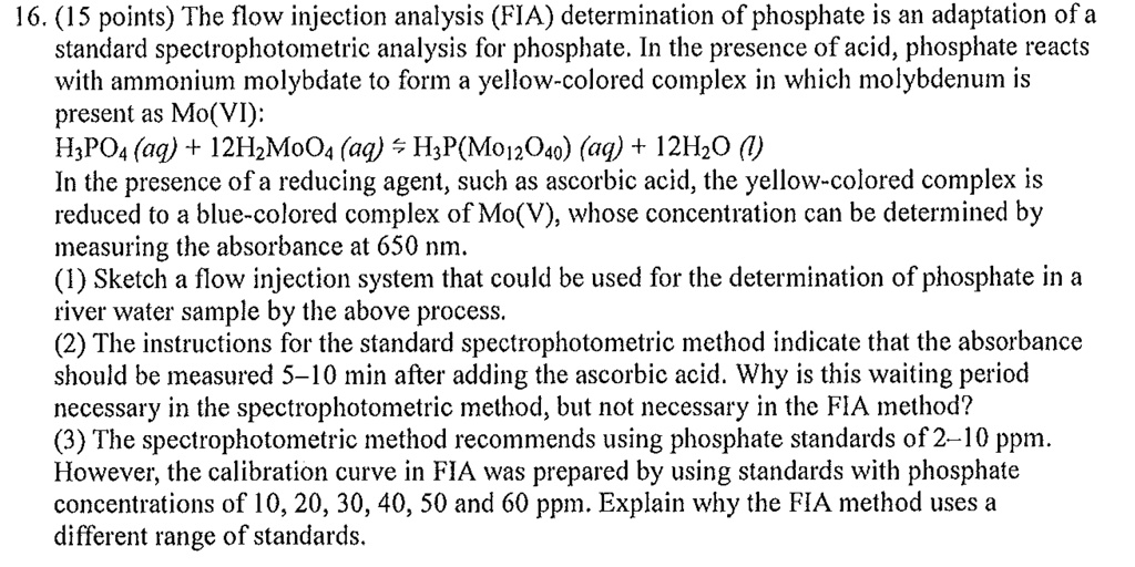 SOLVED: 16. (15 points) The flow injection analysis (FIA) determination of phosphate is an ...