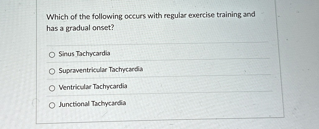 which of the following occurs with regular exercise training and has a ...