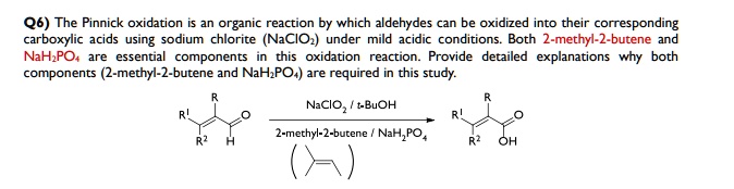 q6 the pinnick oxidation an organic reaction by which aldehydes can be ...