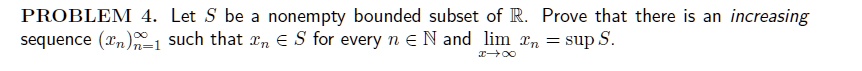 problem let s be nonempty bounded subset of r prove that there is an increasing sequence tn i1 ...
