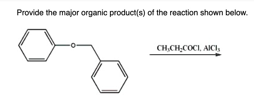 SOLVED: Provide the major organic product(s) of the reaction shown ...