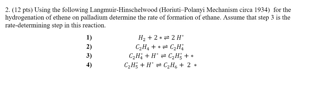 SOLVED: Using the following Langmuir-Hinshelwood (Horiuti-Polanyi ...