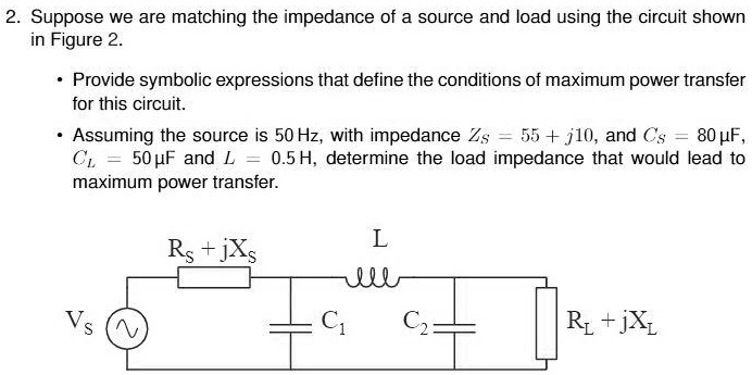 SOLVED: Suppose we are matching the impedance of a source and load ...