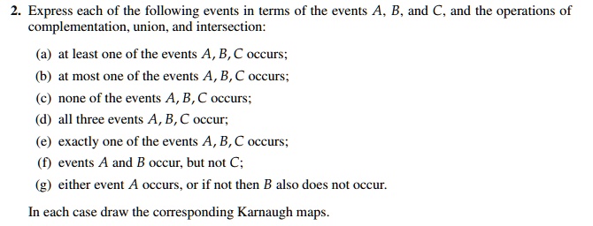 [GET ANSWER] 2. Express each of the following events in terms of the ...
