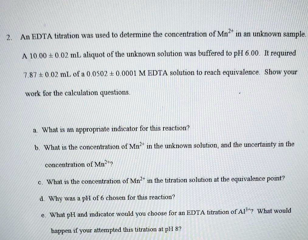 SOLVED: Please answer clearly. An EDTA titration was used to determine ...