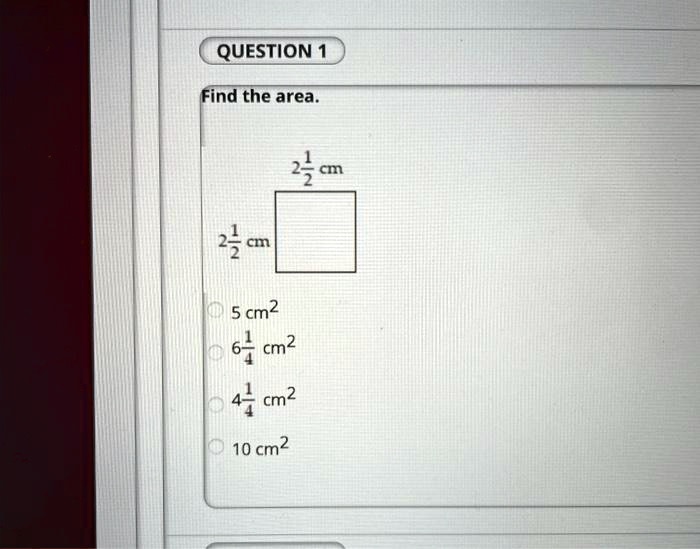 SOLVED: QUESTION 1 Find the area cm cm 5 cm2 cm2 cm2 10 cm2