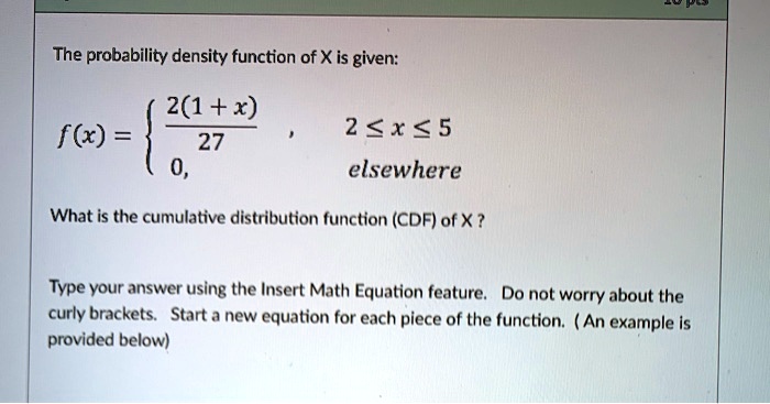 SOLVED: The probability density function of X is given: 2(1 + x) f(x) = 27 2
