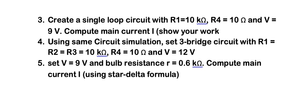 SOLVED:3. Create a single loop circuit with R1-1O ko, R4 = 10 Q and V = 9 V. Compute main ...