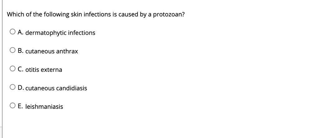 [GET ANSWER] Which of the following skin infections is caused by a ...