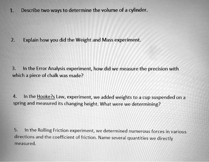 SOLVED: Describe two ways to determine the volume of a cylinder Explain how you did the Weight ...