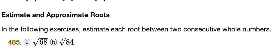 SOLVED: In the following exercises, estimate each root between two consecutive whole numbers. â ...