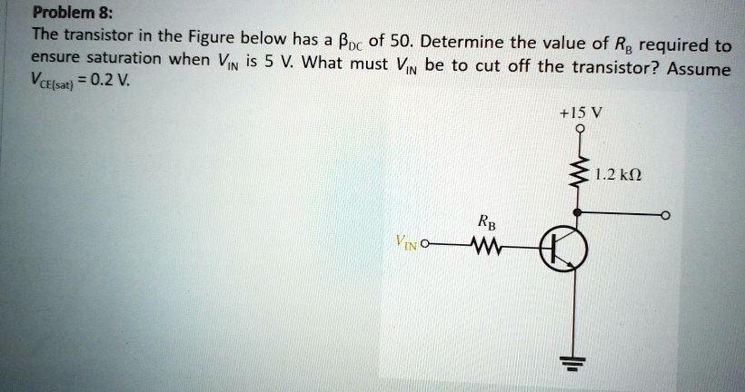 problem8 the transistor in the figure below has a oc of 50 determine ...