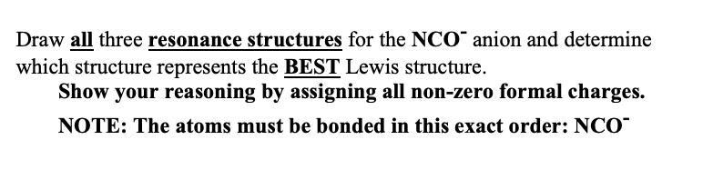 draw all three resonance structures for the nco anion and determine ...