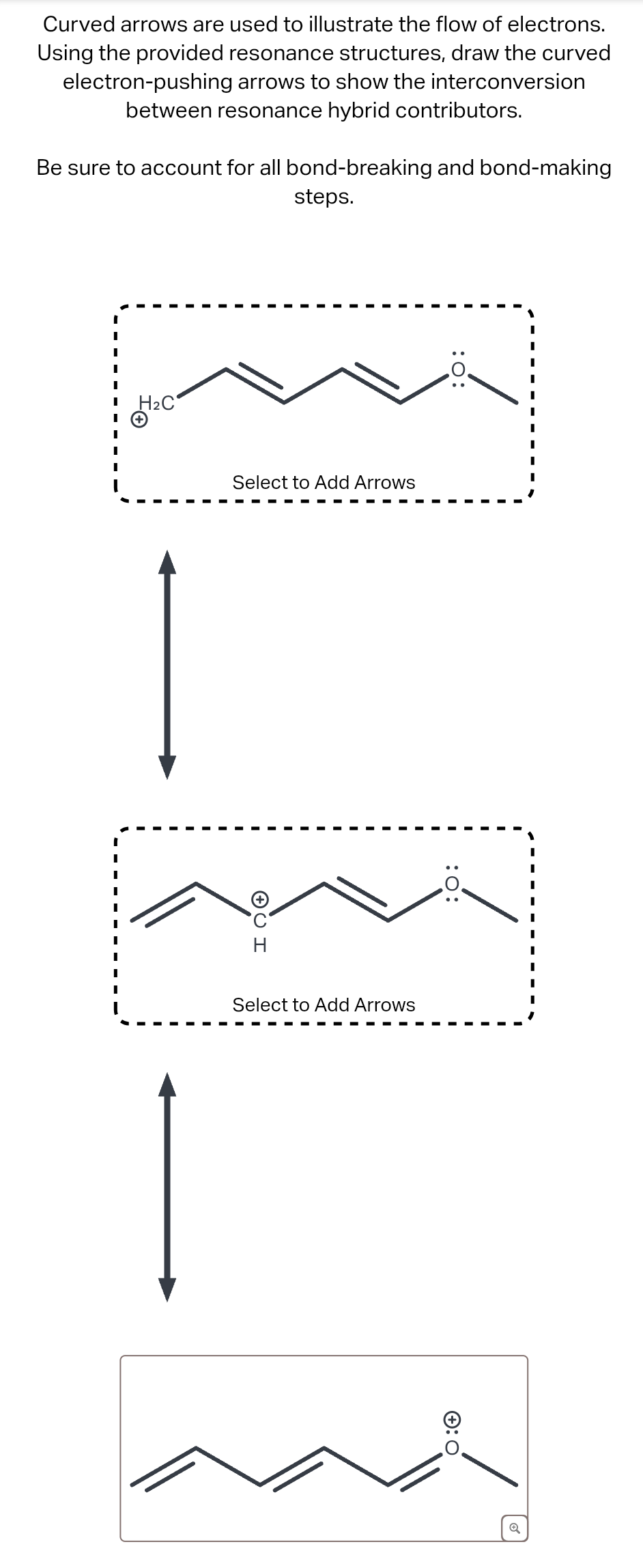 Curved arrows are used to illustrate the flow of electrons. Using the provided resonance ...