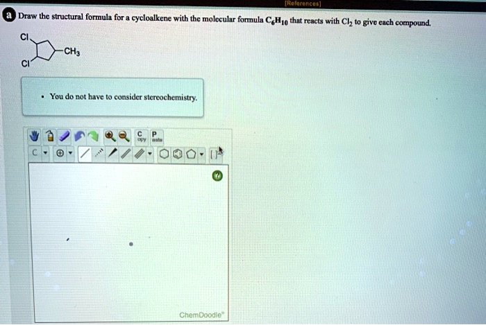 SOLVED: Draw the structural formula for a cycloalkene with the ...