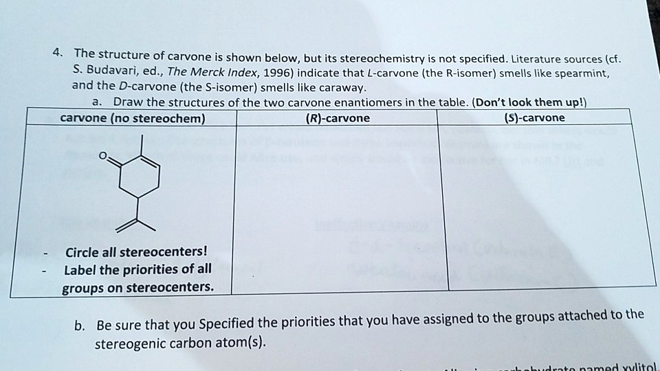 [GET ANSWER] the structure of carvone is shown below but its ...
