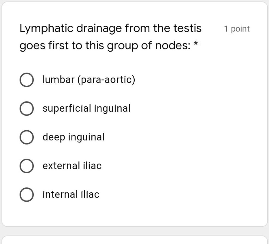 SOLVED: Lymphatic drainage from the testis goes first to this group of ...