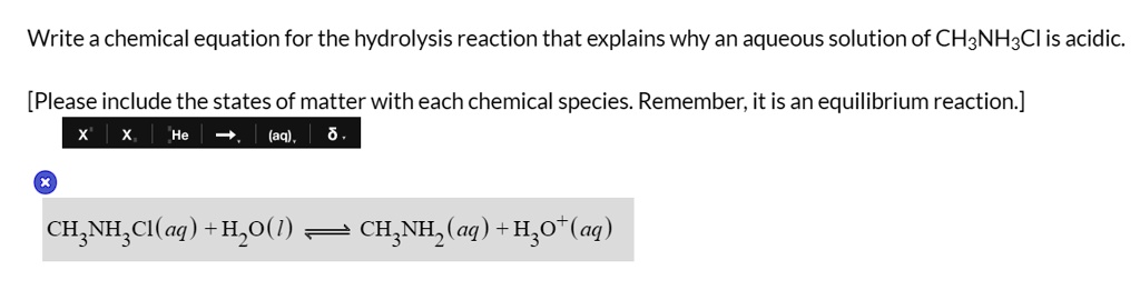 SOLVED: Write a chemical equation for the hydrolysis reaction that ...
