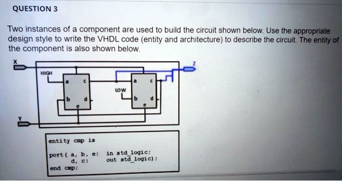 Solved Question 3 Two Instances Of A Component Are Used To Build The