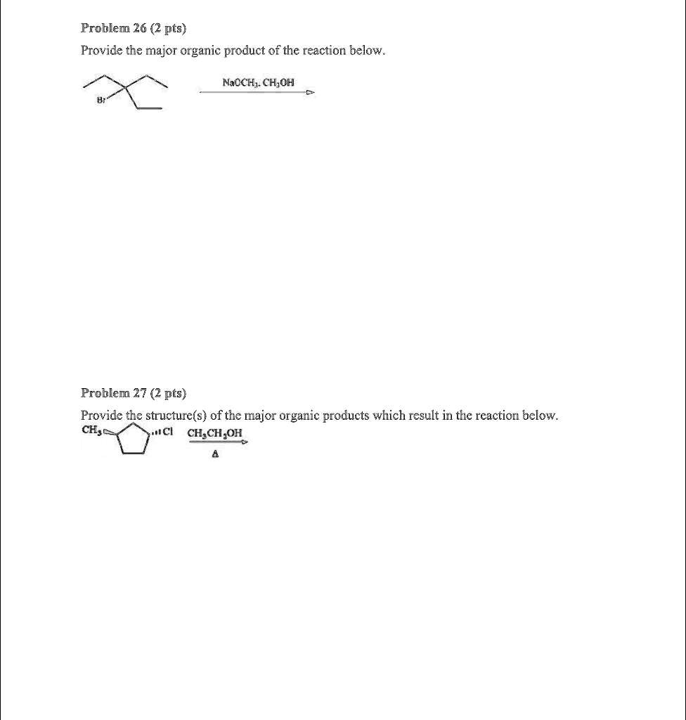 SOLVED:Problem 26 pts} Provide the major organic product of the ...