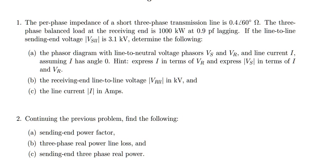 Solved The Per Phase Impedance Of A Short Three Phase Transmission