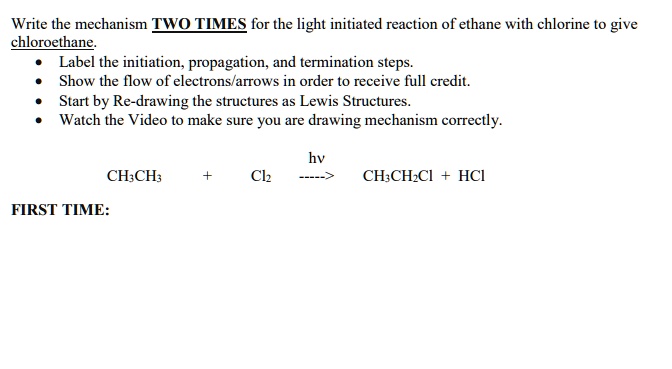 write the mechanism twq times for the light initiated reaction of ...