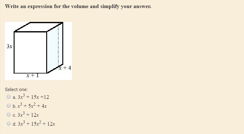 SOLVED: Write an expression for the volume and simplify your answer: 3x ... SOLVED: Write an expression for the volume and simplify your answer: 3x ...