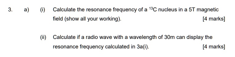 Calculate the resonance frequency of a 13C nucleus in a static magnetic ...
