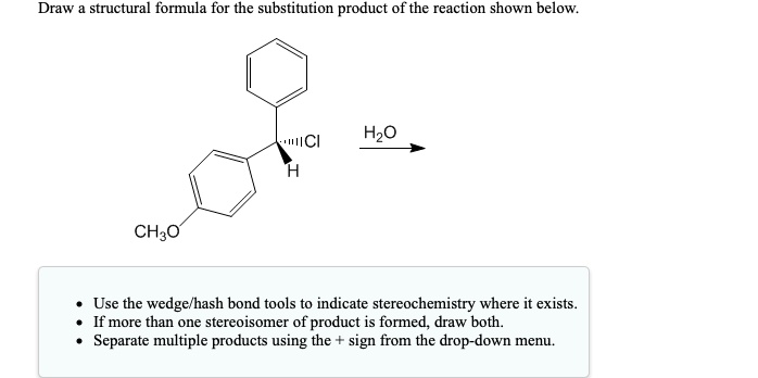Draw the structural formula for the substitution product of the ...