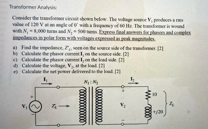 SOLVED: Transformer Analysis: Consider the transformer circuit shown below. The voltage source V ...