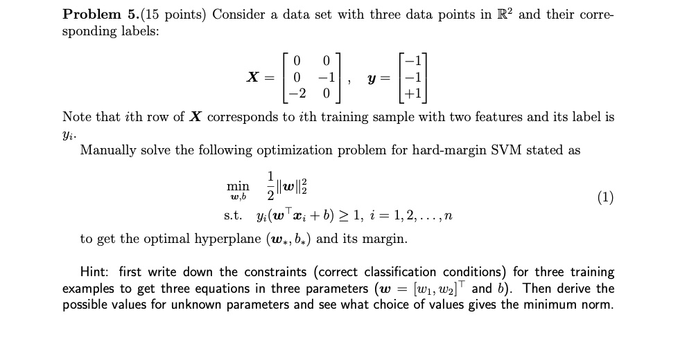 Solved Problem 5 15 Points Consider A Data Set With Three Data Points In R2 And Their