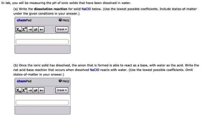 SOLVED: In lab, you will be measuring the pH of ionic solids that have been dissolved in water ...