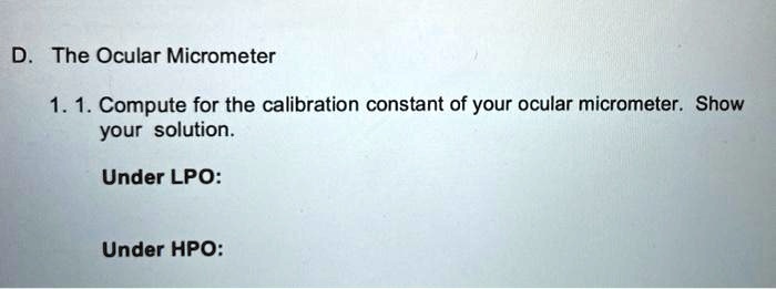 d the ocular micrometer 1 1 compute for the calibration constant of ...