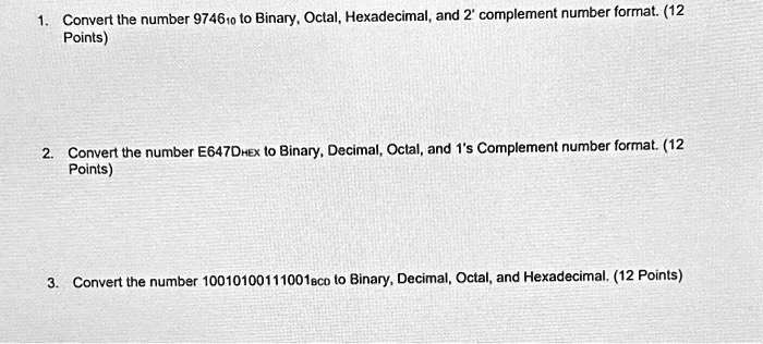Solved Texts 1 Convert The Number 97460 To Binary Octal Hexadecimal And 2s Complement