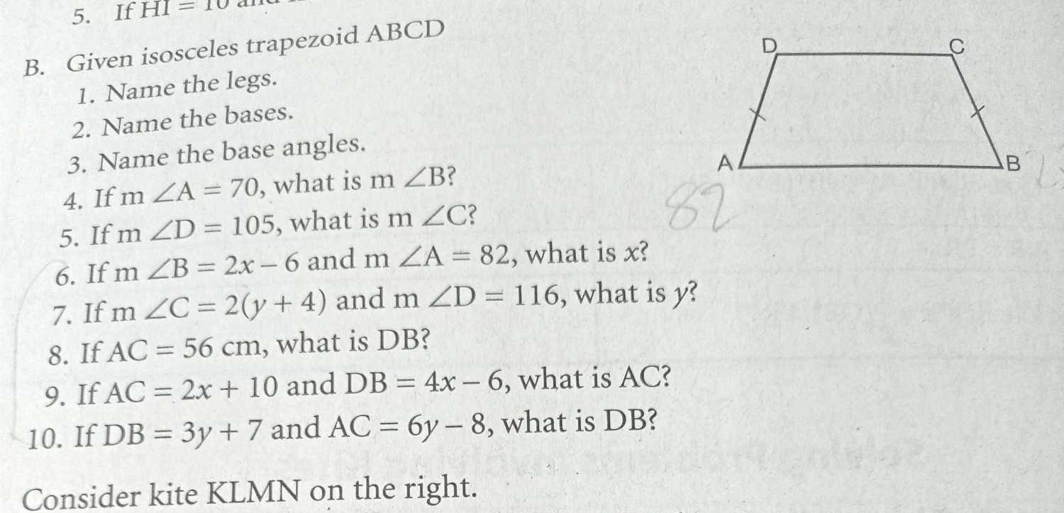 SOLVED: B. Given isosceles trapezoid ABCD 1. Name the legs. 2. Name the bases. 3. Name the base ...